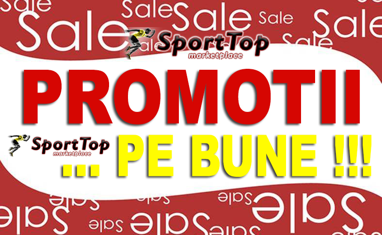 Promotii pe bune - SportTop.ro